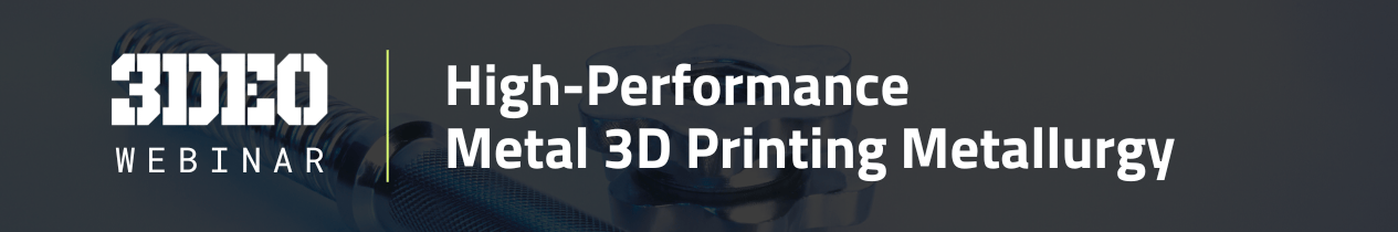 Webinar High Performance Metal 3d Printing